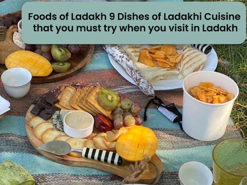 Foods of Ladakh 9 Dishes of Ladakhi cuisine that you must try when you ...