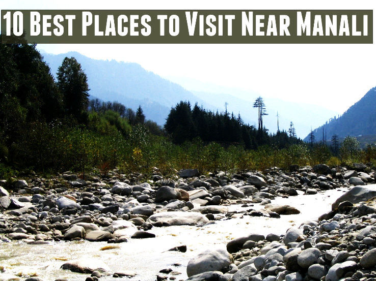 10 Best Places to Visit Near Manali - Hello Travel Buzz