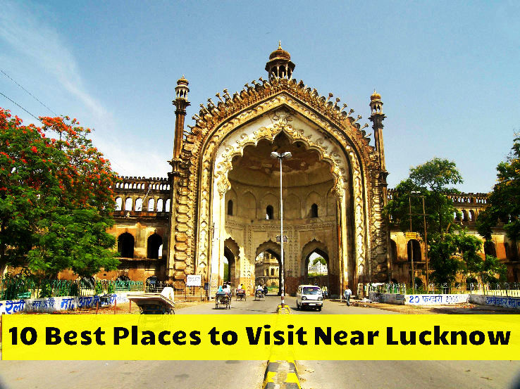 10 Best Places to Visit Near Lucknow - Hello Travel Buzz