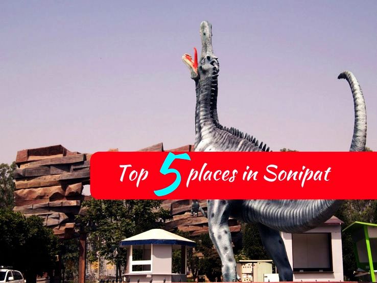 Top 5 places in Sonipat - Hello Travel Buzz