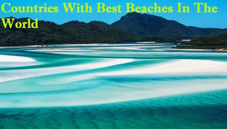 Countries With The Most Beaches In The World. Check The List – DQBMQ