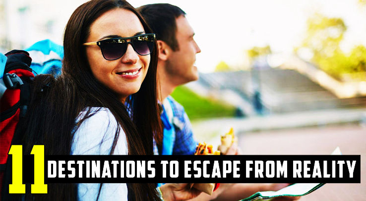 Top 11 Destinations To Escape From Reality - Hello Travel Buzz