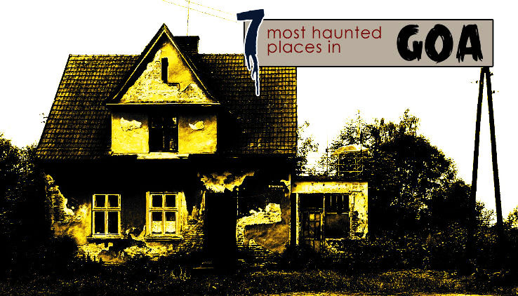 Most Haunted Places in Goa - Hello Travel Buzz