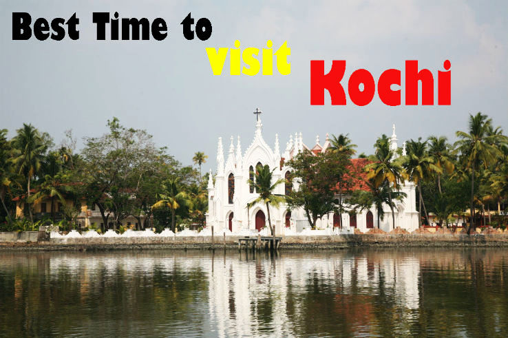 Best time to visit Kochi - Hello Travel Buzz